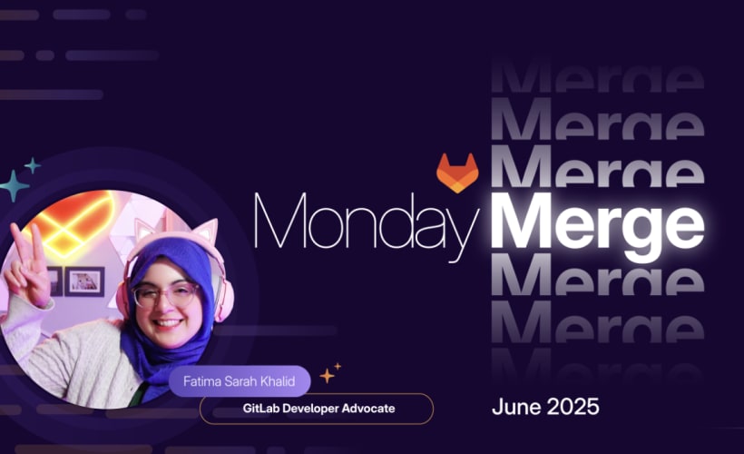 🌞 6月のMonday Merge：GitLab 18登場！ ただのアップデートじゃない、その理由とは？